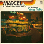 Yong Yello - Marcel & Het Magnetisme Van De Goot (NEW) — Dear Vinyl
