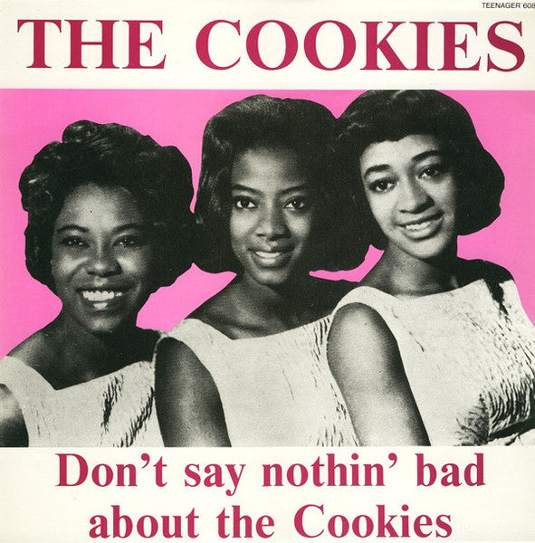 The Cookies - Don't say nothin' bad about the Cookies (Near Mint ...