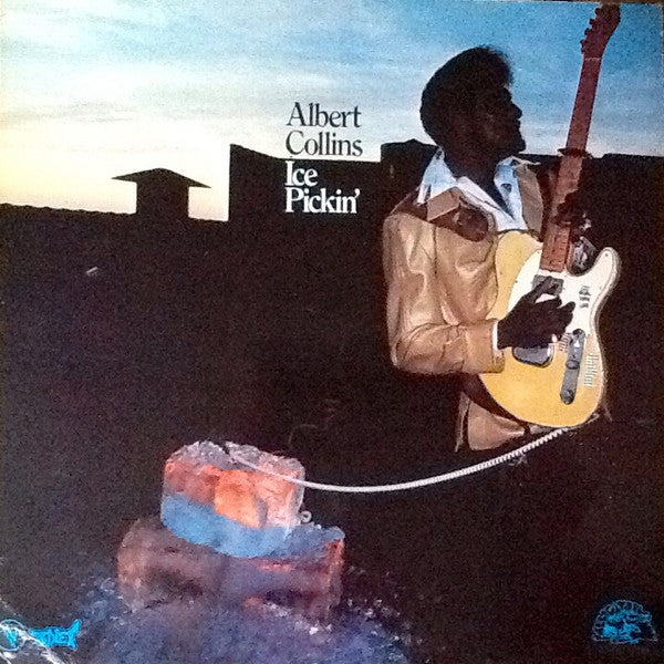 Albert Collins - Ice Pickin' — Dear Vinyl