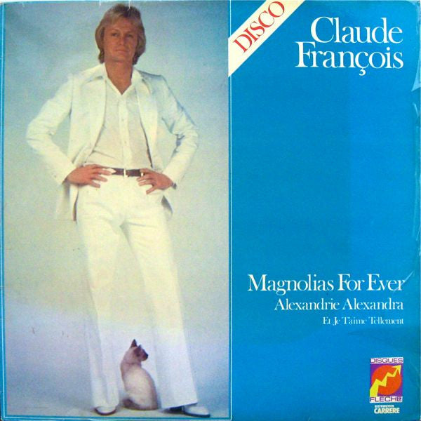 Claude François – Magnolias For Ever — Dear Vinyl