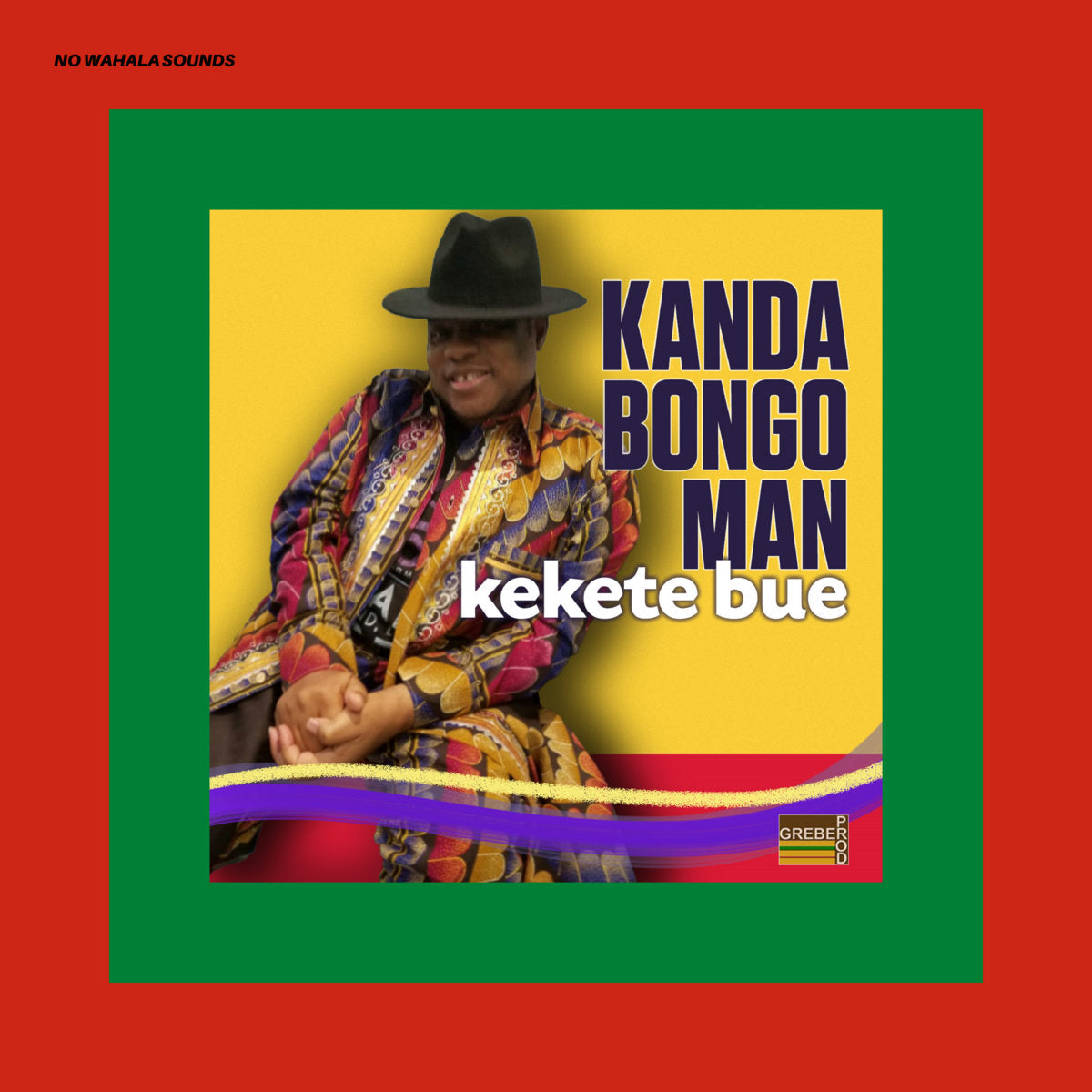 Kanda Bongo Man - Kekete Bue (NEW) — Dear Vinyl