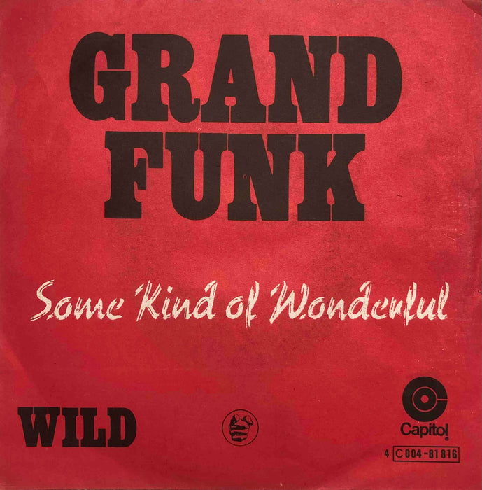 Grand Funk - Some kind of wonderful (7inch) — Dear Vinyl