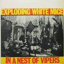 Exploding White Mice - In a nest of vipers — Dear Vinyl